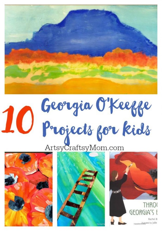 Artist Study: 10 Georgia O'Keeffe Projects you have to try