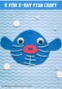 X for X-Ray Fish Craft with Printable Template