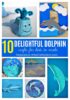 10 Delightful Dolphin Crafts for Kids - Artsy Craftsy Mom