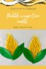 15 Cute and Colorful Corn Crafts for Fall