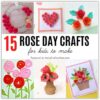 15 Gorgeous Rose Crafts for Valentine's Day