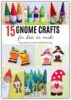 15 Cute and Fun Gnome Crafts for Kids