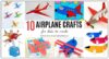 10 Awesome Airplane Crafts for Kids