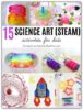15 Awesome Science Art Projects for Kids