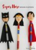 15 Super Fun Superhero Crafts for Kids