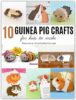 10 Gleeful Guinea Pig Crafts for Kids