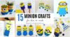 15 Magical Minion Crafts for Kids