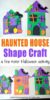 15 Fun Haunted House Crafts for Halloween